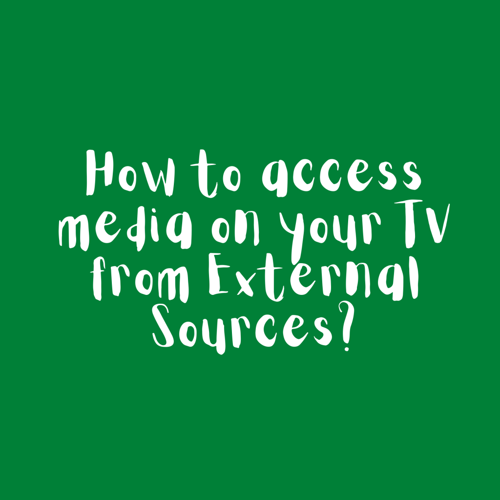 How to Access Files & Media on your TV from External Sources | Devant
